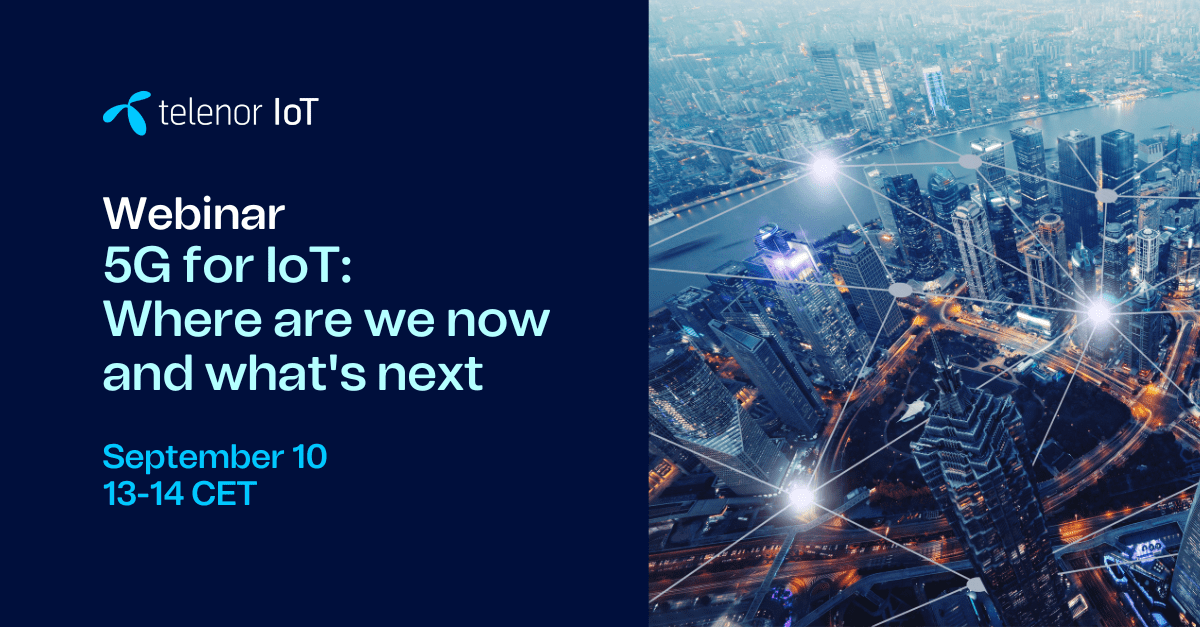 Webinar: 5G for IoT – Where Are We Now and What’s Next